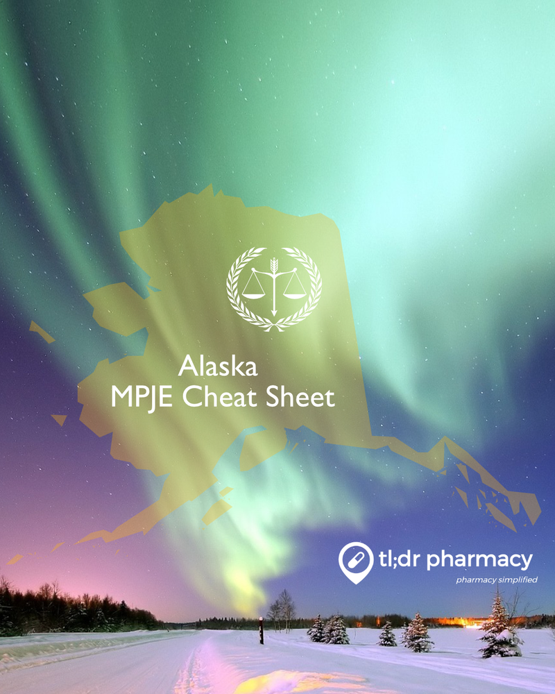 MPJE Cheat Sheet: Alaska – tl;dr pharmacy
